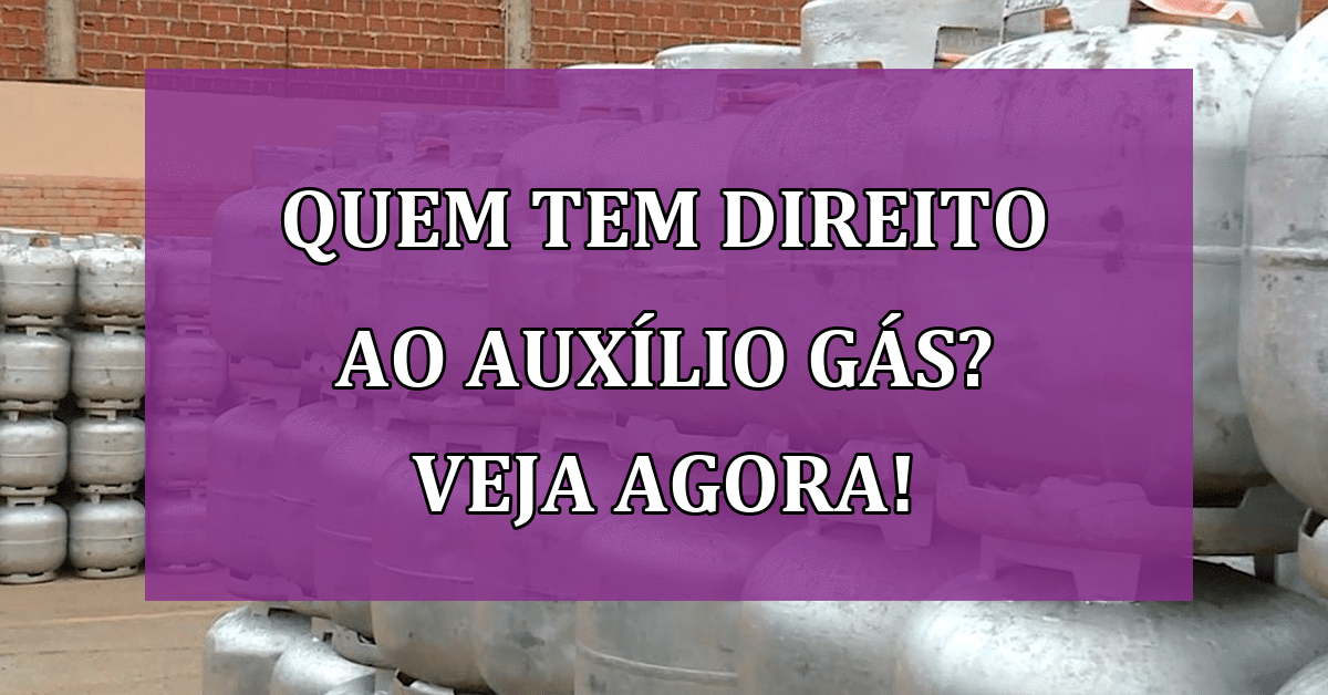 Entenda quem tem Direito ao Auxílio Gás e como se Inscrever: Veja Agora ...