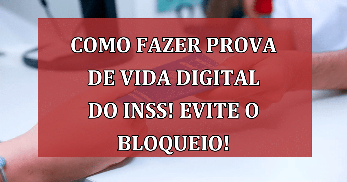 Como fazer Prova de Vida digital do INSS! EVITE O BLOQUEIO! - Jornal Dia