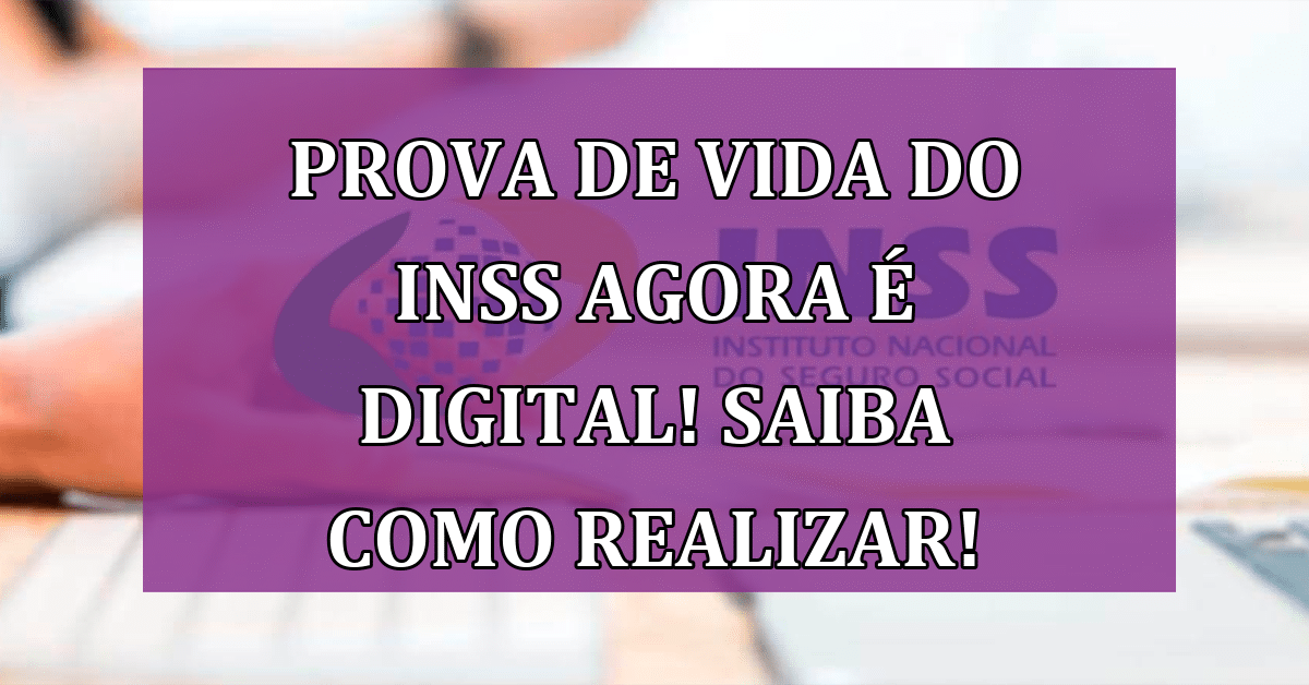 Prova de Vida do INSS Agora é Digital! Saiba Como Realizar! - Jornal Dia