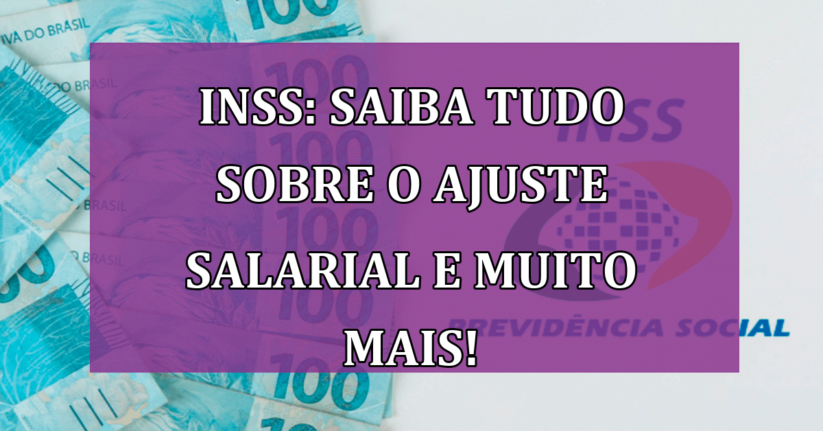 INSS: Saiba Tudo Sobre o Ajuste Salarial e muito mais! - Jornal Dia